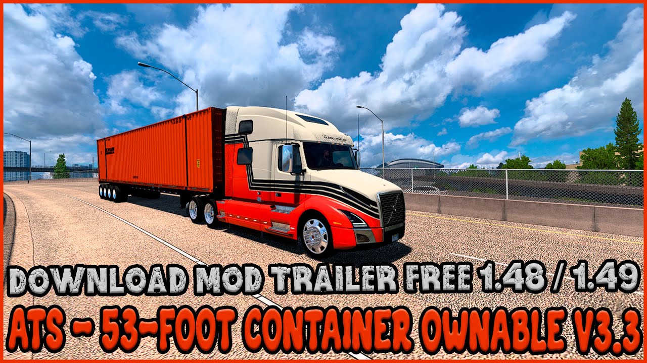 ATS 1.49||DOWNLOAD TRAILER 53-Foot Container Ownable V3.3 - YouTube