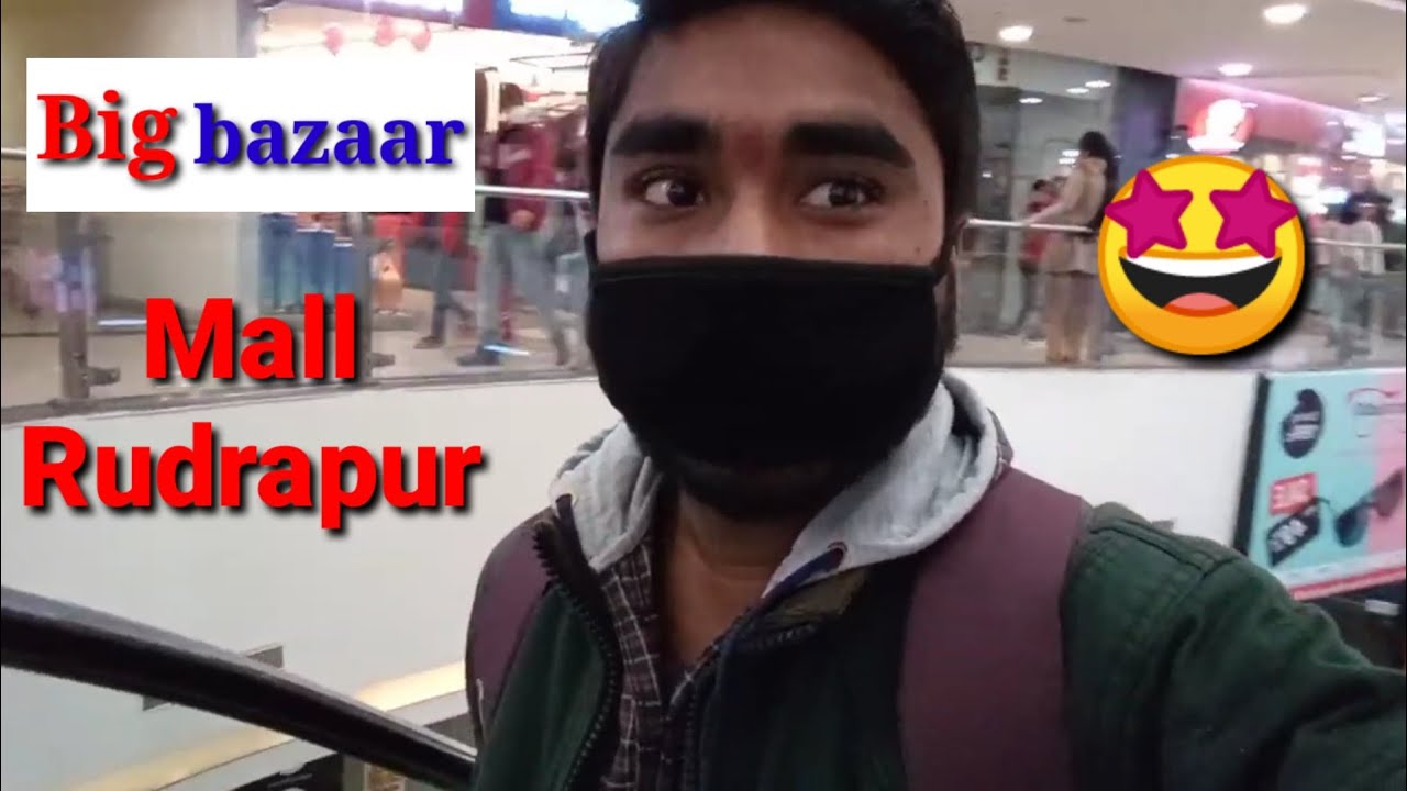 Big bazaar Vlog | First Vlog video Big bazaar Rudrapur uttrakhand | Rudrapur | - YouTube