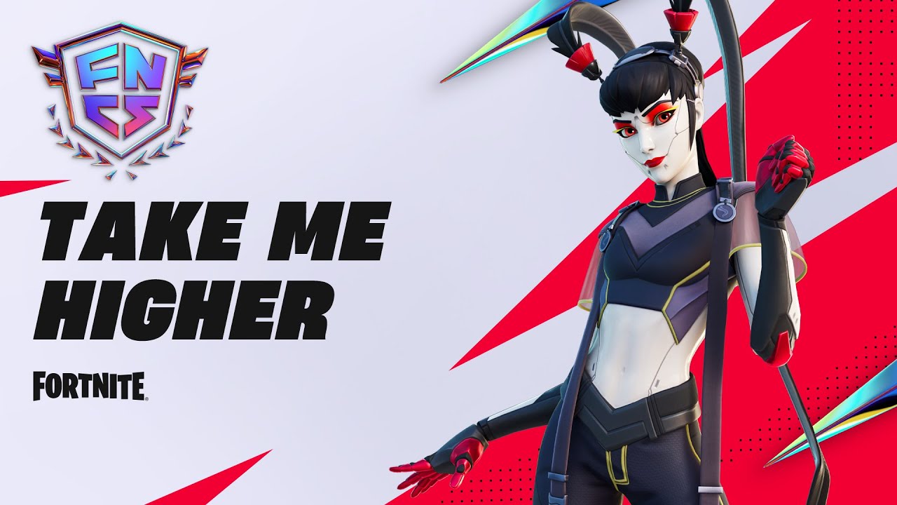 Fortnite Champion Series Ch3S2 - "Take Me Higher" | Fortnite ...