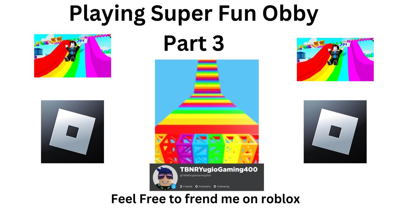 Playing Super Fun Obby Part 3 Roblox Video - YouTube
