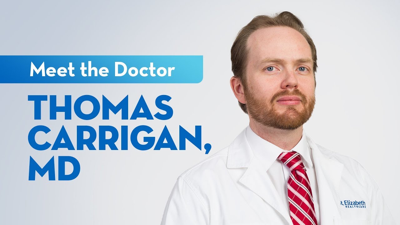 Meet Dr. Thomas Carrigan — Cardiac Electrophysiologist at St. Elizabeth ...
