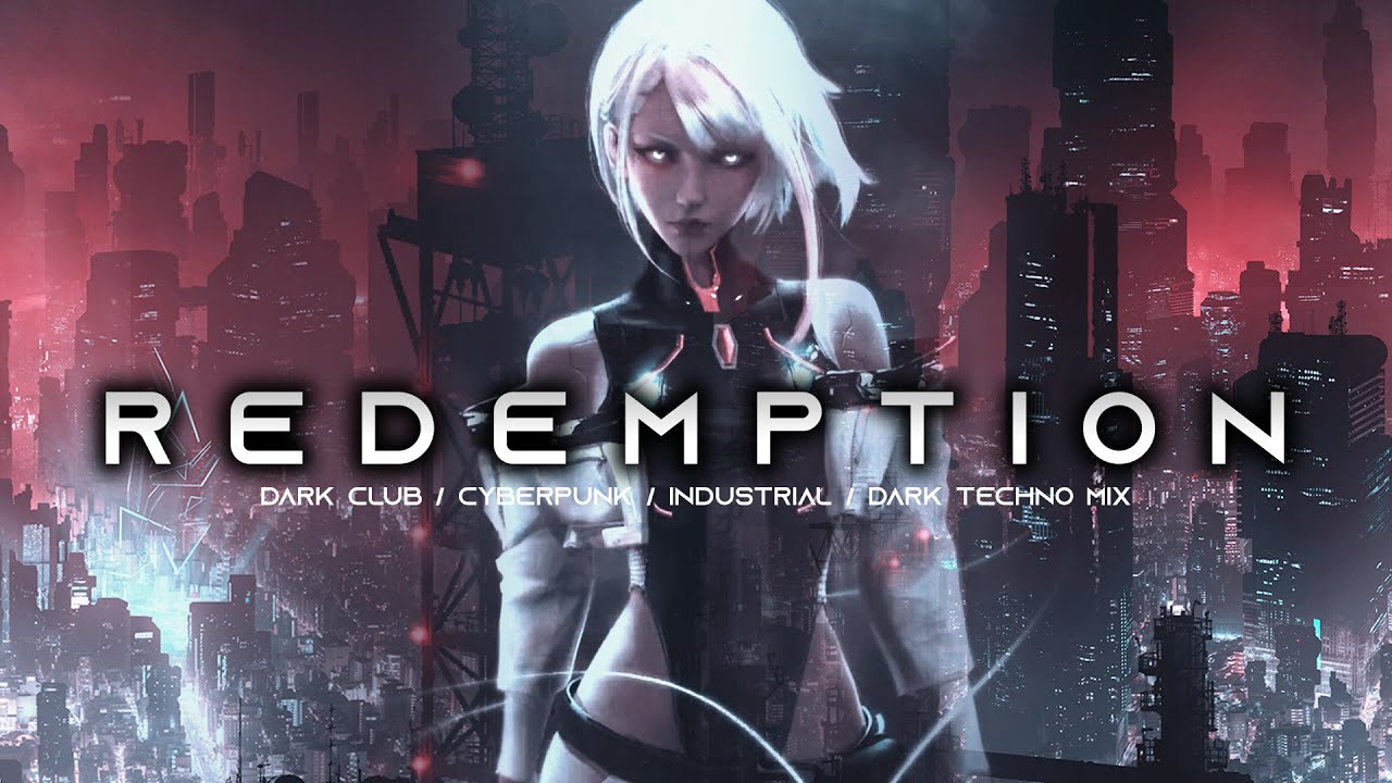 Redemption Dark Clubbing Cyberpunk Dark Techno Midtempo Bass