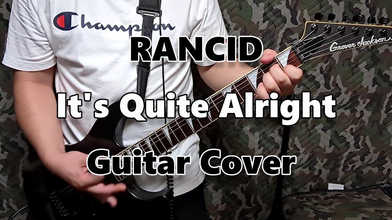 It's Quite Alright-RANCID Guitar-Cover - YouTube