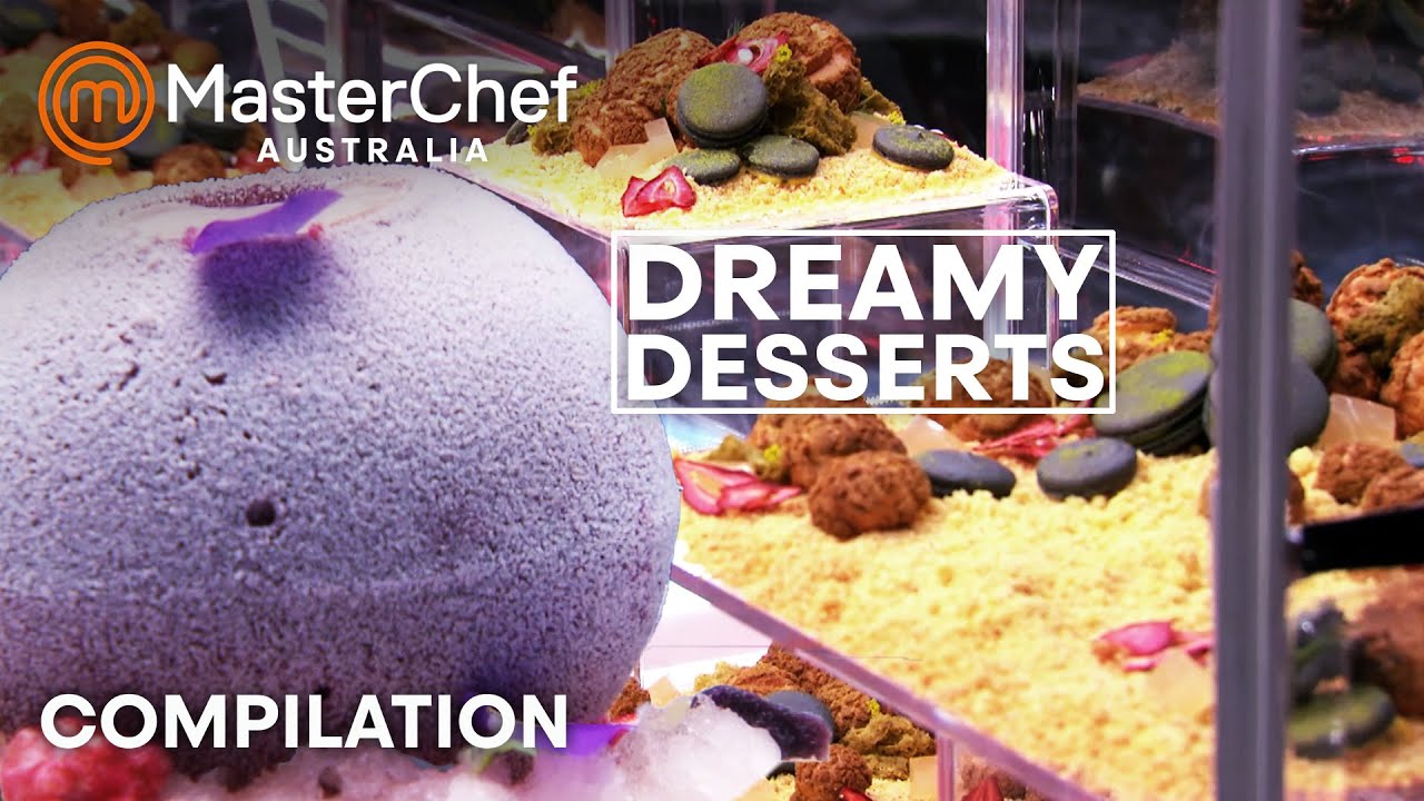 Dreamy Dessert Recipes | MasterChef Australia | MasterChef World - YouTube
