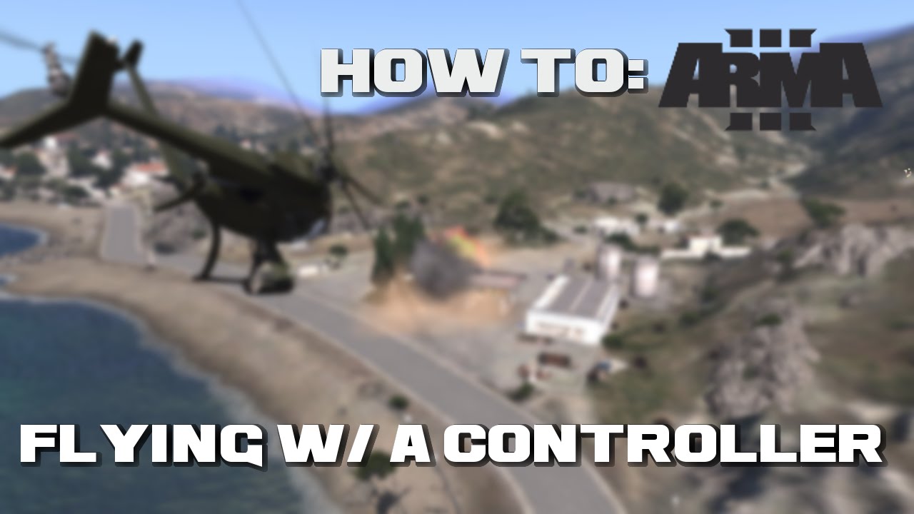 How To: Arma 3 - Flying with a Controller - YouTube