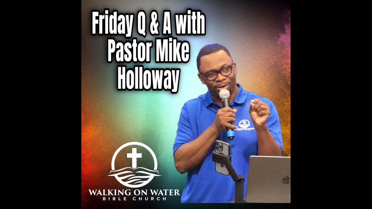 Friday Q & A with Pastor Mike Holloway - YouTube