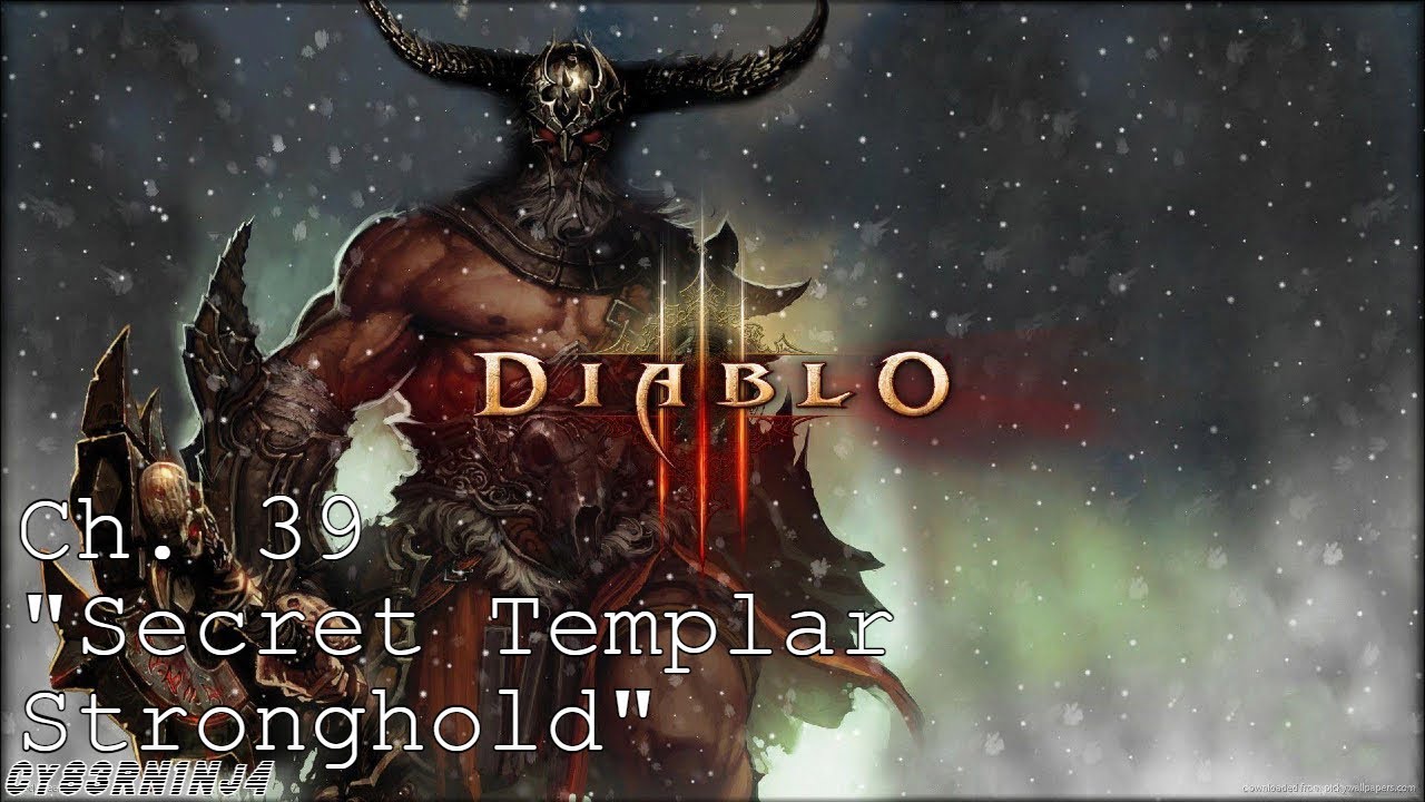 Diablo III | Ch. 39 "Secret Templar Stronghold" - YouTube