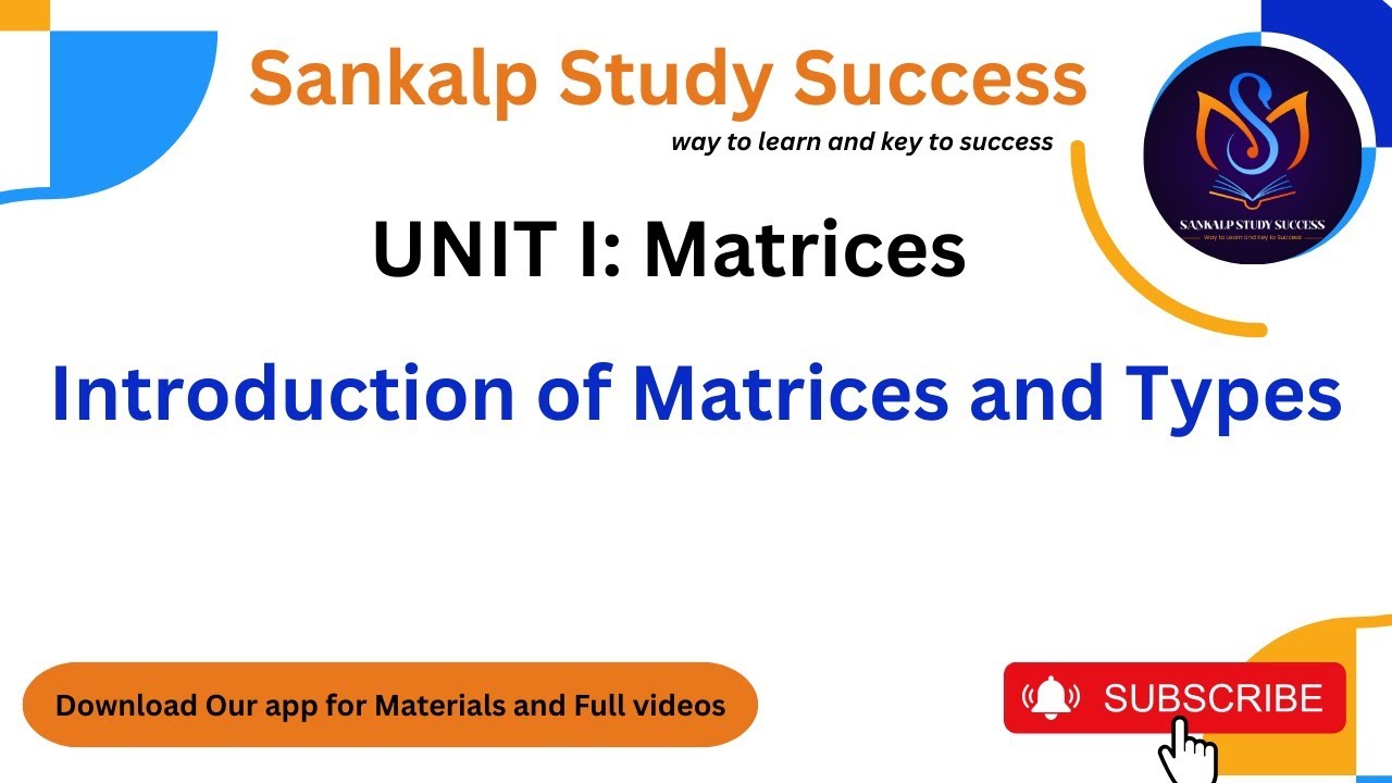 1.JNTUH M1 | Unit I | Introduction to Matrices & Types | Mathematics 1 (R22) | Sankalp Study ...