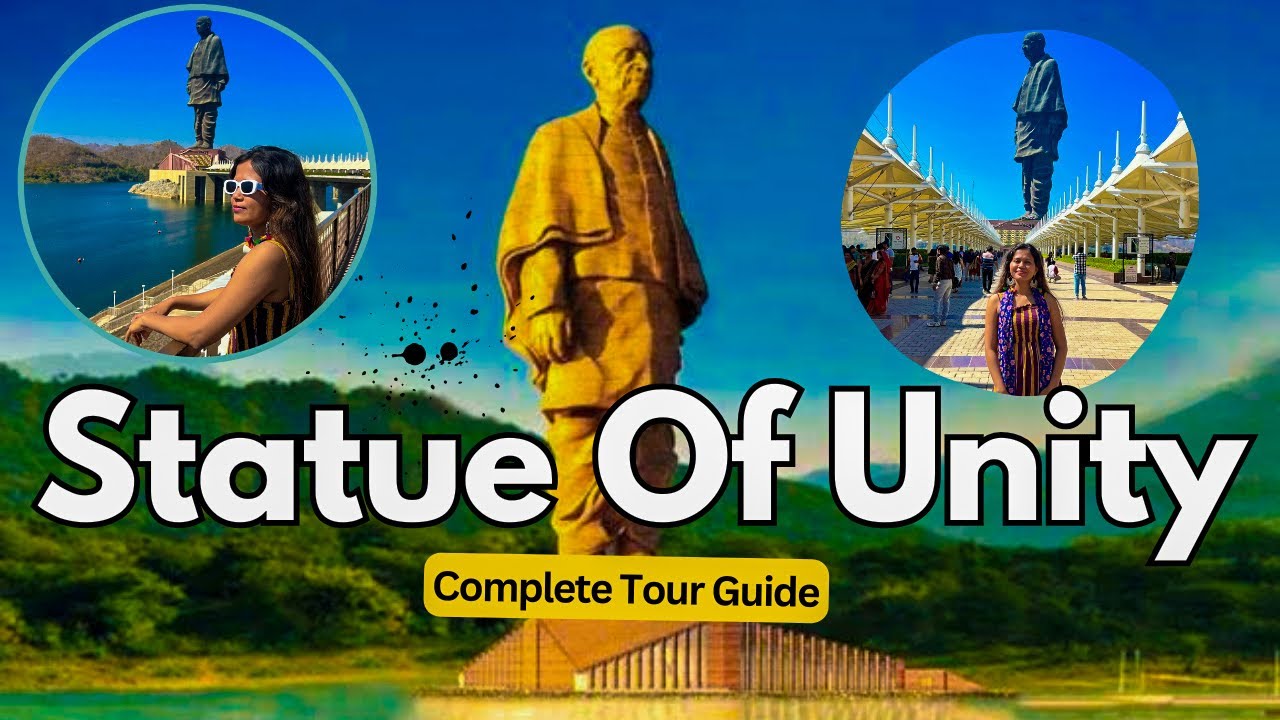 Statue of Unity Gujarat | Statue Of Unity Complete Tour Guide ...