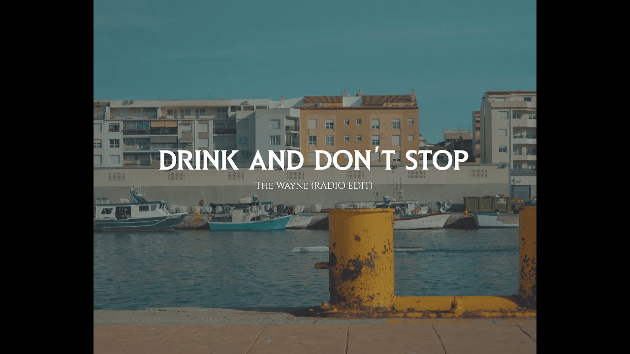 The Wayne - Drink And Don't Stop ( Radio Edit ) - YouTube