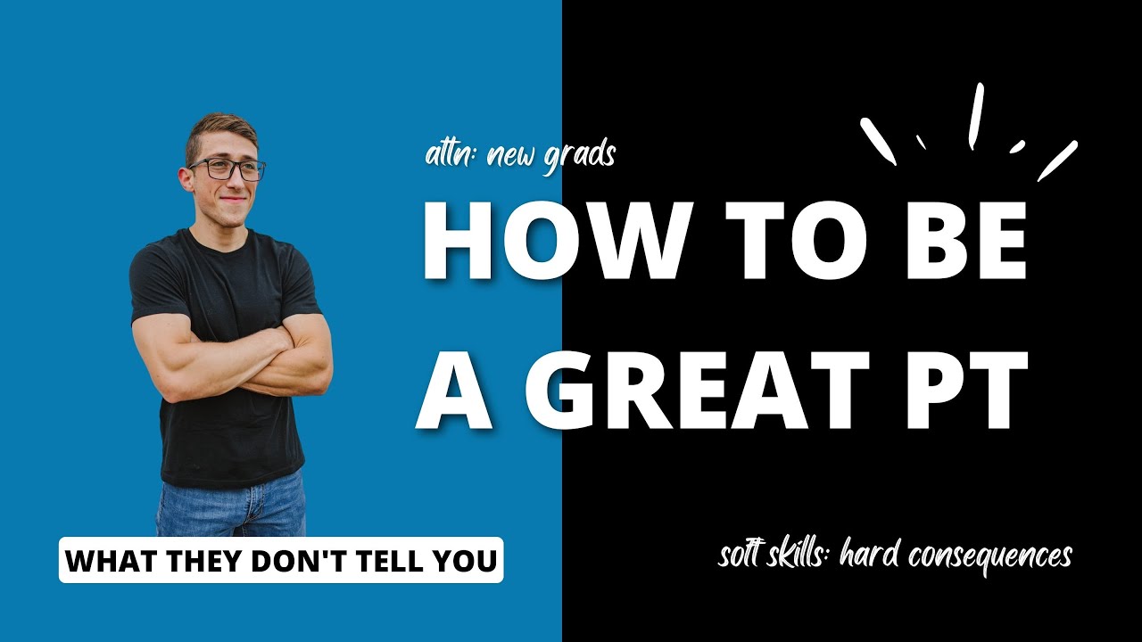 How To Be A Great PT | Soft Skills, Compassion & Connection - YouTube