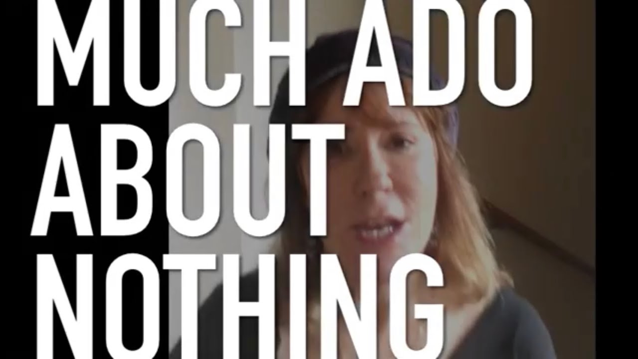 04 PHILIPPA KELLY on MUCH ADO ABOUT NOTHING - YouTube