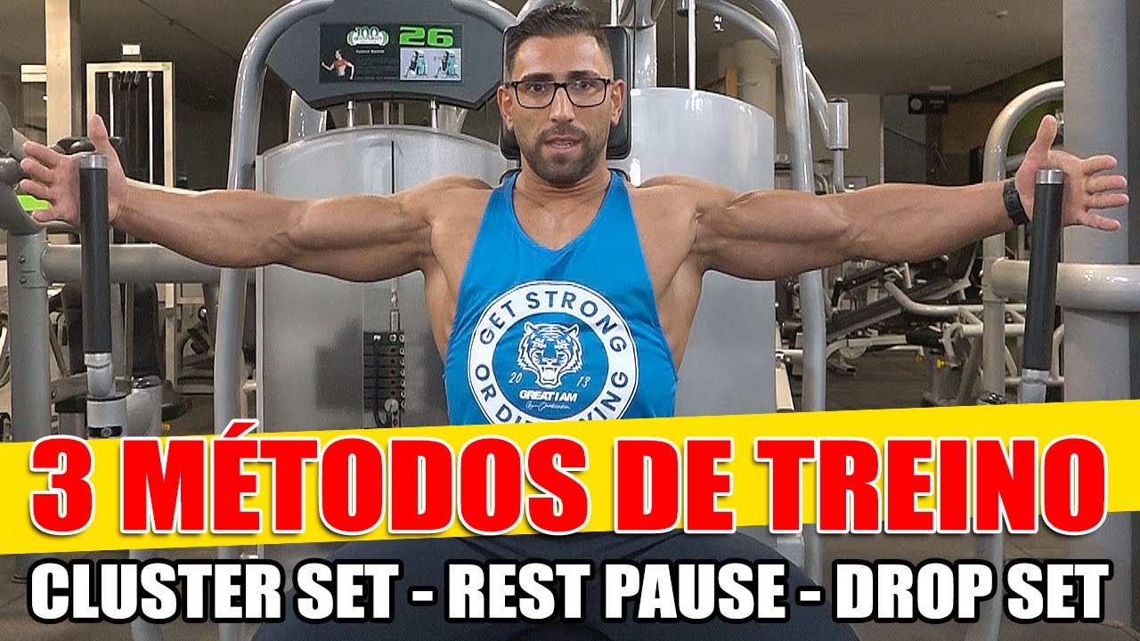 3 MÉTODOS DE TREINO - CLUSTER SET REST PAUSE DROP SET - YouTube