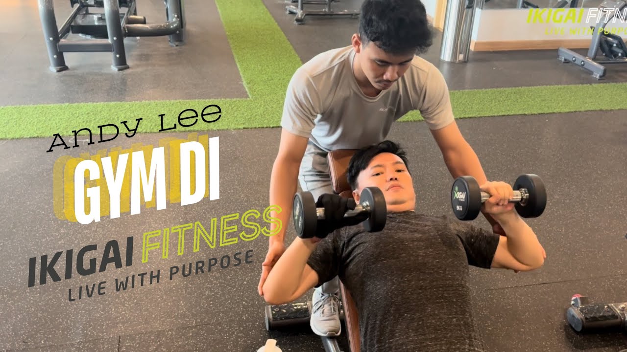 Andy Lee enjoy banget gym di IKIGAI FITNESS - YouTube