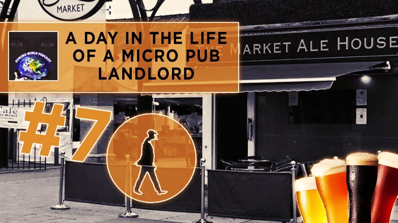 #7 A DAY IN THE LIFE OF A MICRO PUB LANDLORD - THE MARKET ALE HOUSE ...