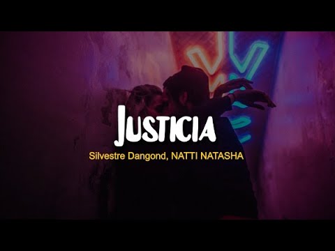 Silvestre Dangond, NATTI NATASHA - Justicia (Letra/Lyrics) - YouTube