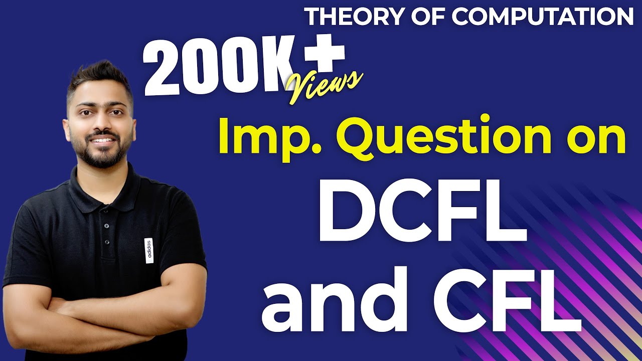 Lec-39: Question on DCFL and CFL in toc - YouTube