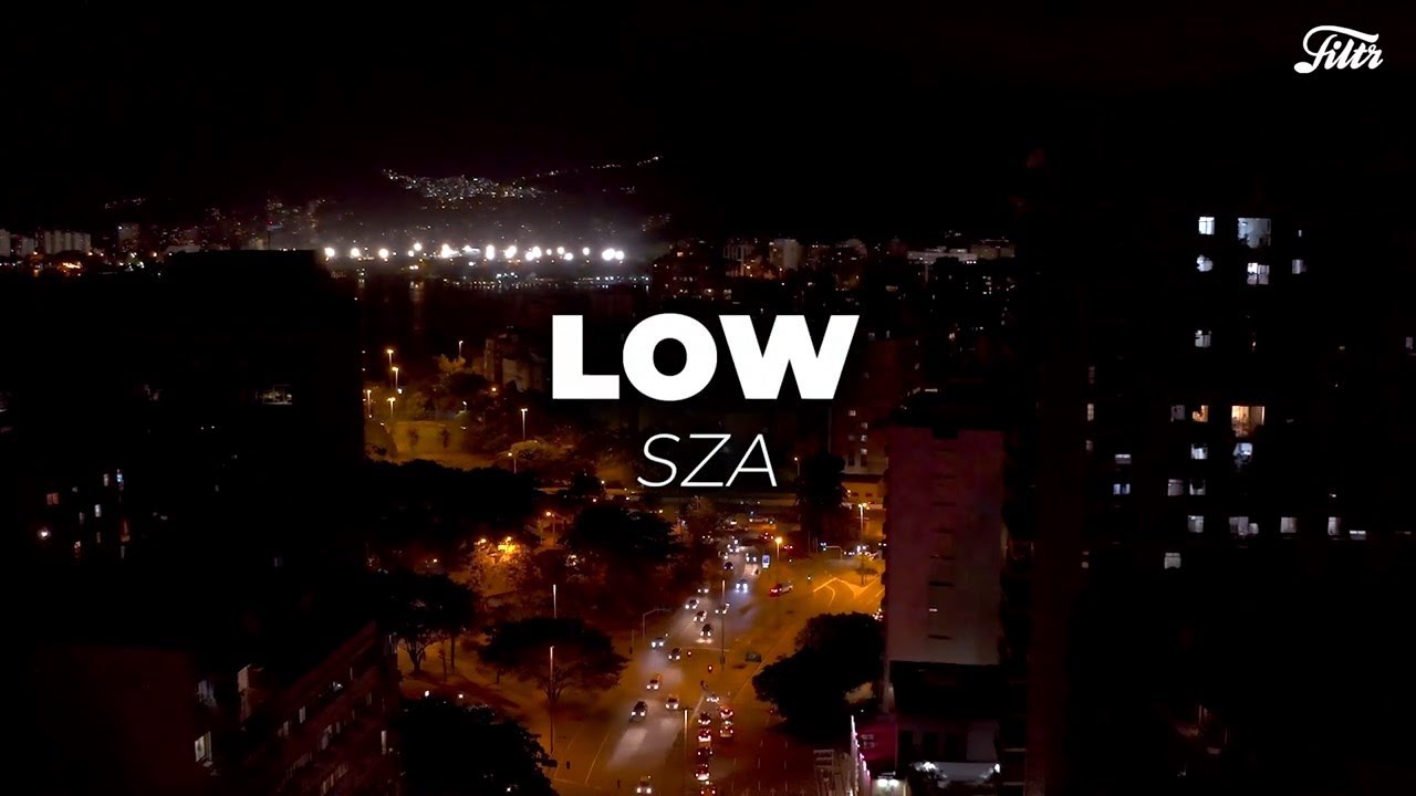 Sza Low Tradução Letra Youtube 7372