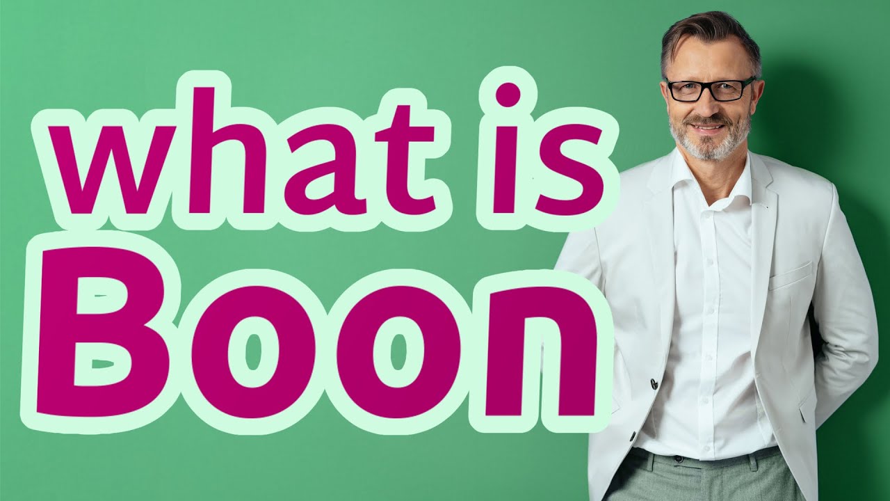 Boon Definition Of Boon YouTube