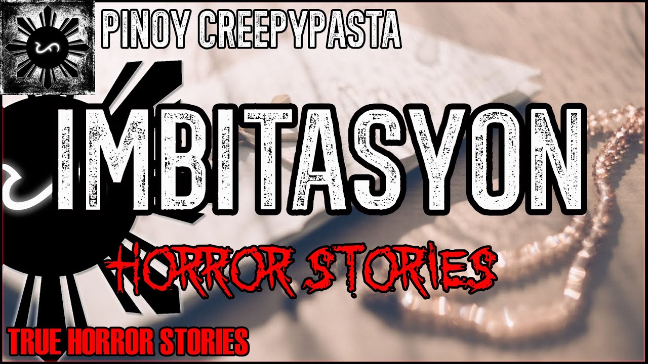Imbitasyon Horror Stories | True Horror Stories | Pinoy Creepypasta ...
