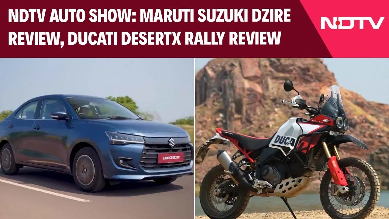 NDTV Auto Show: Maruti Suzuki Dzire Review, Ducati DesertX Rally Review ...