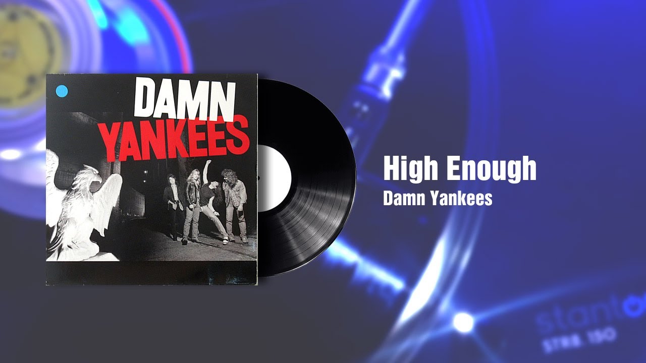 High Enough - Damn Yankees(1990) - YouTube