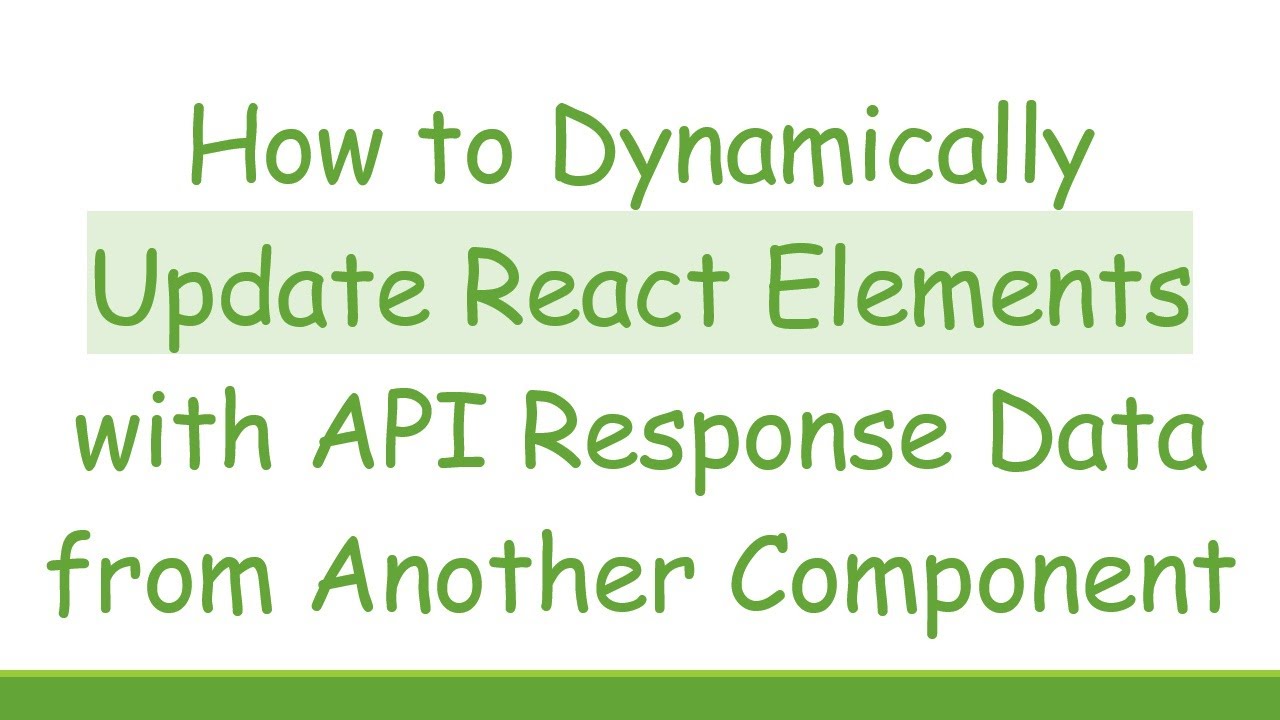 How To Dynamically Update React Elements With Api Response Data From 5187