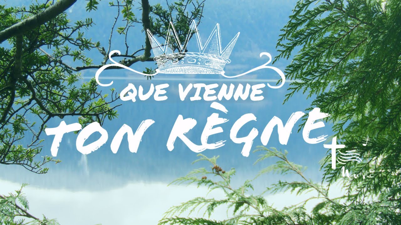 Que vienne ton règne - YouTube