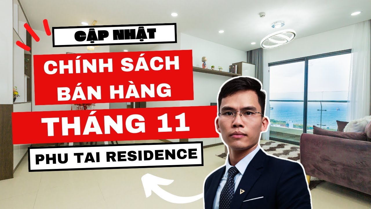 CẬP NHẬT CHÍNH SÁCH BÁN HÀNG THÁNG 11/2023 PHU TAI RESIDENCE - YouTube