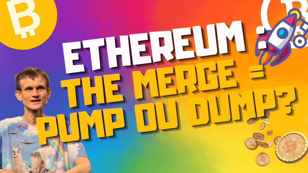ETHEREUM : THE MERGE = PUMP OU DUMP? +ANALYSE COMPLETE BTC - YouTube