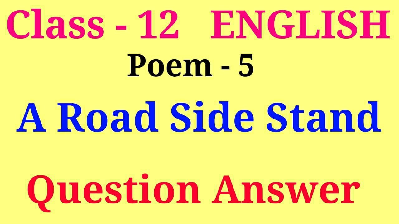 A Roadside Stand Question Answer Class 12 English Poem 5 Question Answer Flamingo Poem 5 a-roadside-stand-question-answer-class-12-english-poem-5-question-answer-flamingo-poem-5