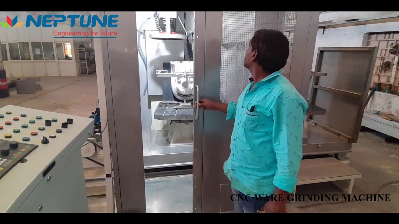 DUAL STATION CNC WARE GRINDING MACHINE - NEPTUNE INDUSTRIES LIMITED ...