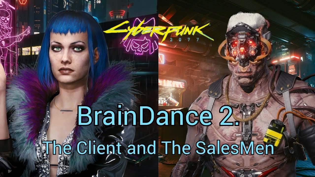 Cyberpunk 2077, BrainDance 2: The Client and The Salesmen - YouTube