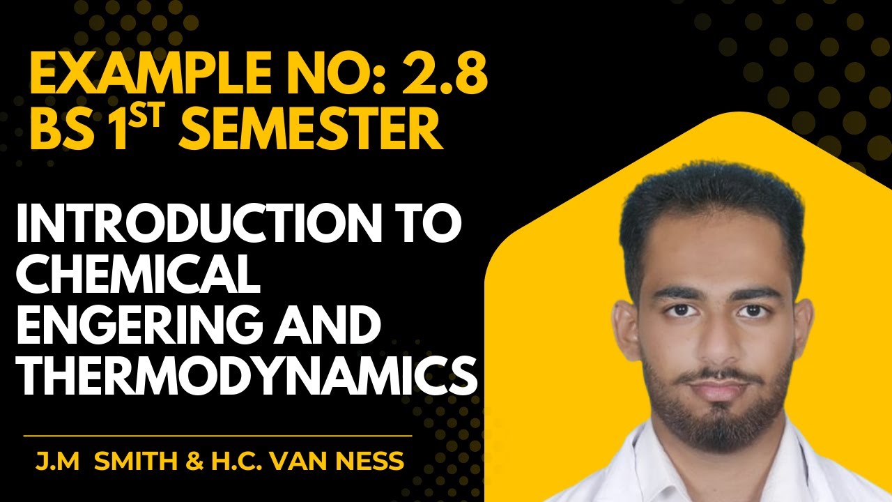 "Example 2.8 Explained | Chemical Engineering Thermodynamics Chapter 2 | 8th Edition" | Urdu ...