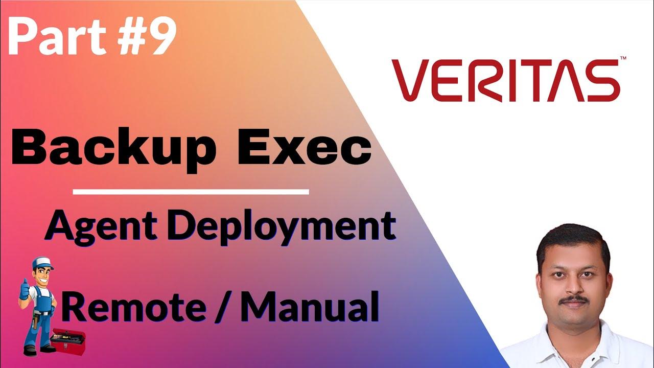 Unlocking Backup Exec Agent Deployment: A Comprehensive Guide to ...