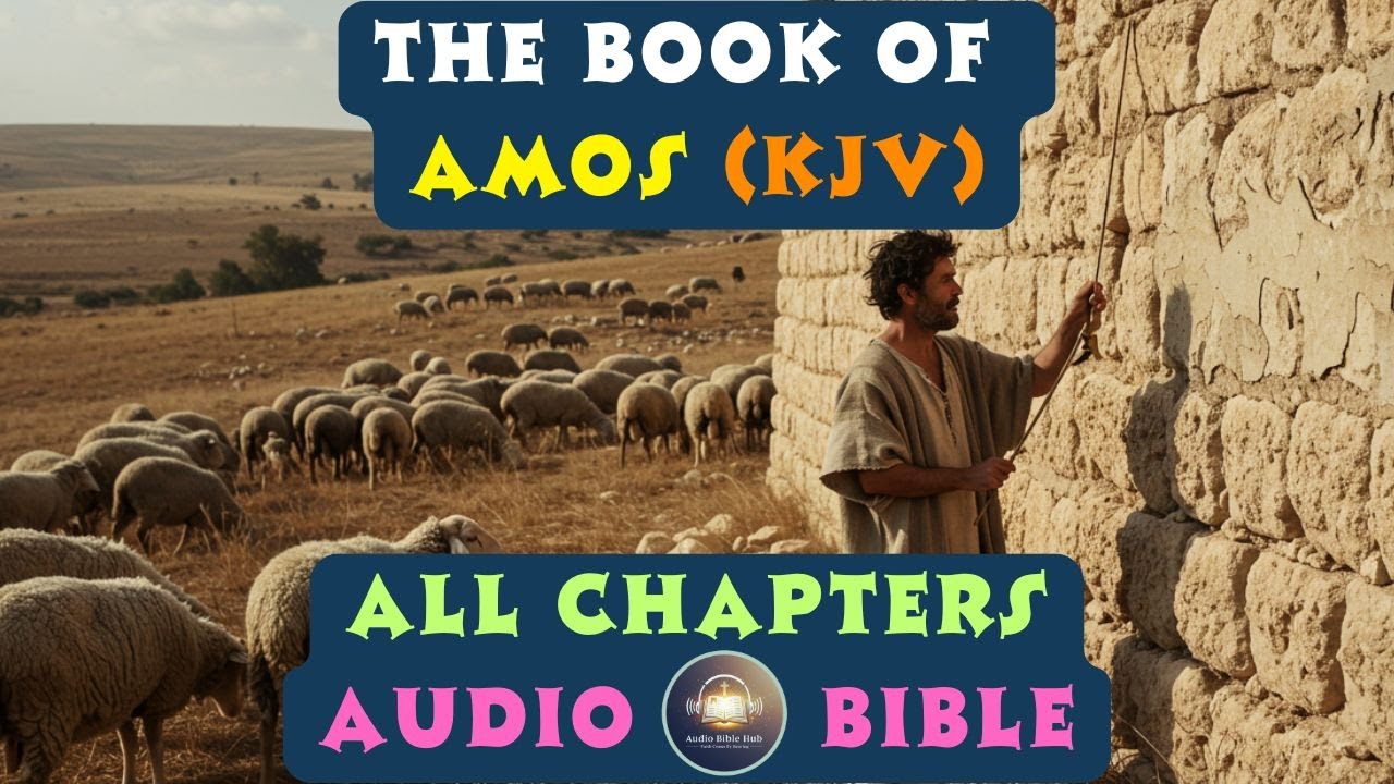 Book of Amos - All Chapters Audio Bible (KJV) | King James Version ...