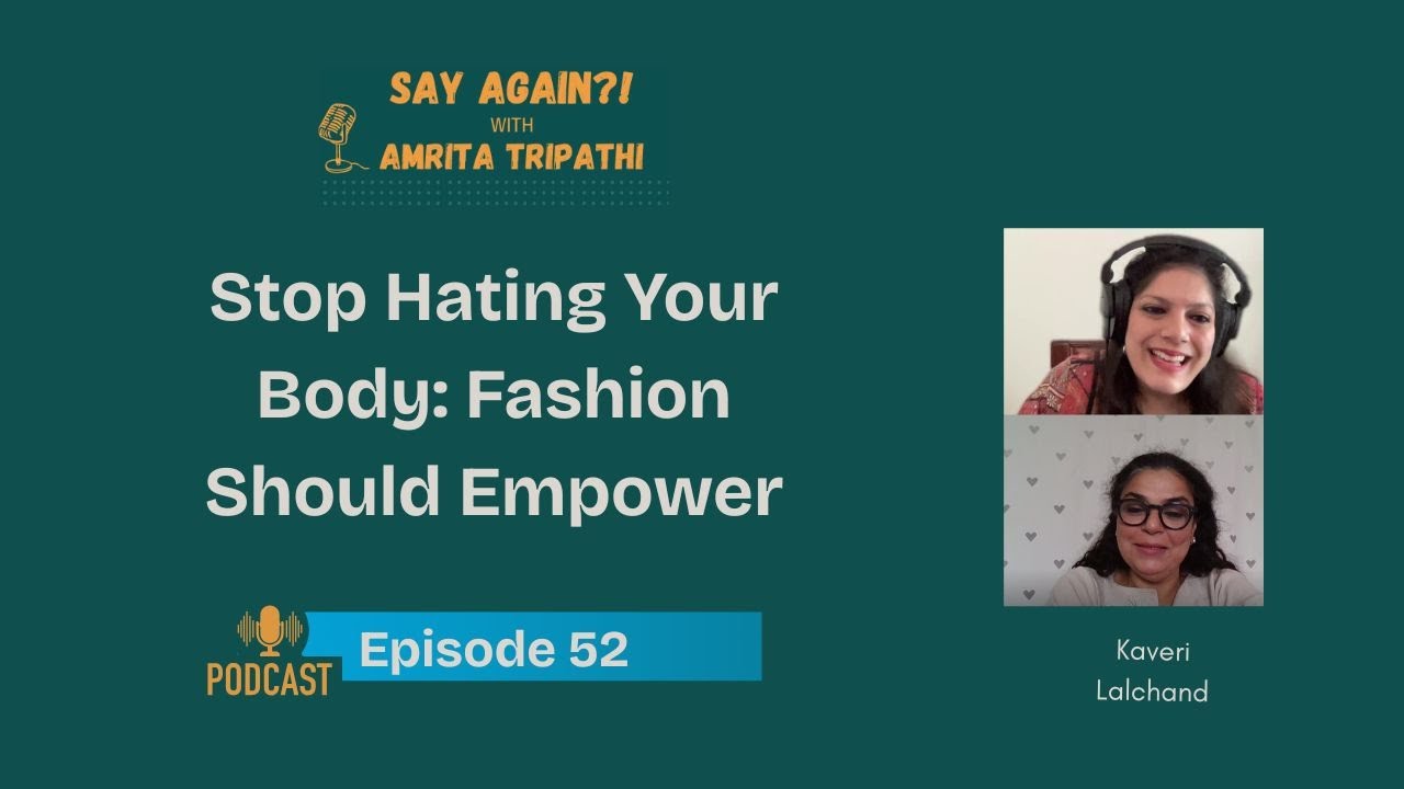 Episode 52: Stop Hating Your Body: Fashion Should Empower - YouTube
