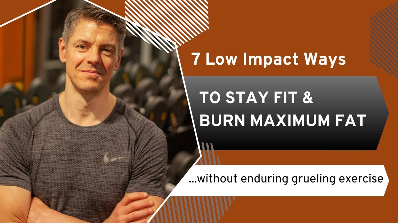 7 Low Impact Ways to Improve Your Fitness & Burn Fat...without Grueling ...