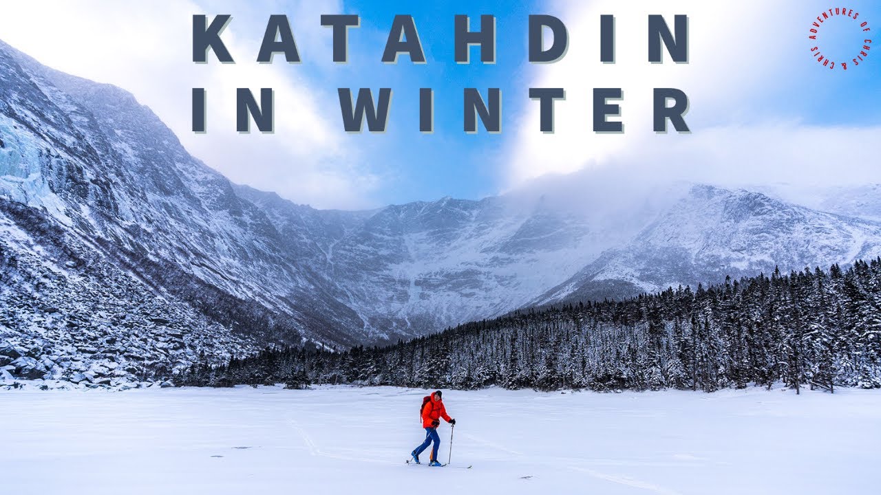 Katahdin In Winter - Hiking and Photographing Maine’s Greatest Mountain ...