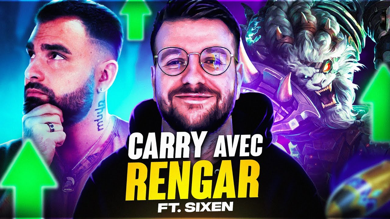 SIXEN nous apprend à CARRY avec RENGAR ! La game est LEGENDAIRE ! (Ft ...
