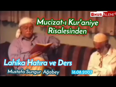 Mucizat-ı Kur'aniye Risalesinden - Mustafa Sungur Ağabey 16.08.2003