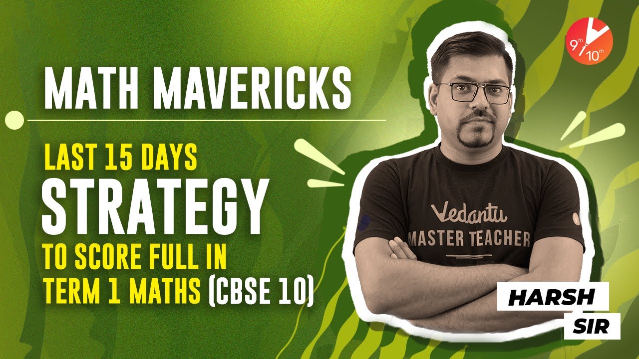 Math Mavericks - Last 15 Days Strategy to Score 100% in Term 1 Maths ...