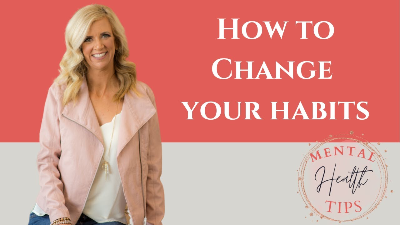How to Change Your Habits - YouTube