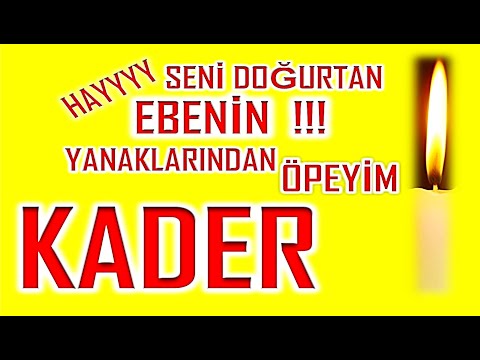 İyi ki Doğdun Kader İsme Özel Komik Doğum Günü Şarkısı