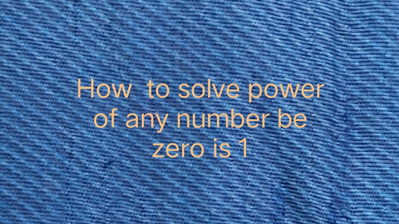 How to proved that power of any number be zero is 1. - YouTube