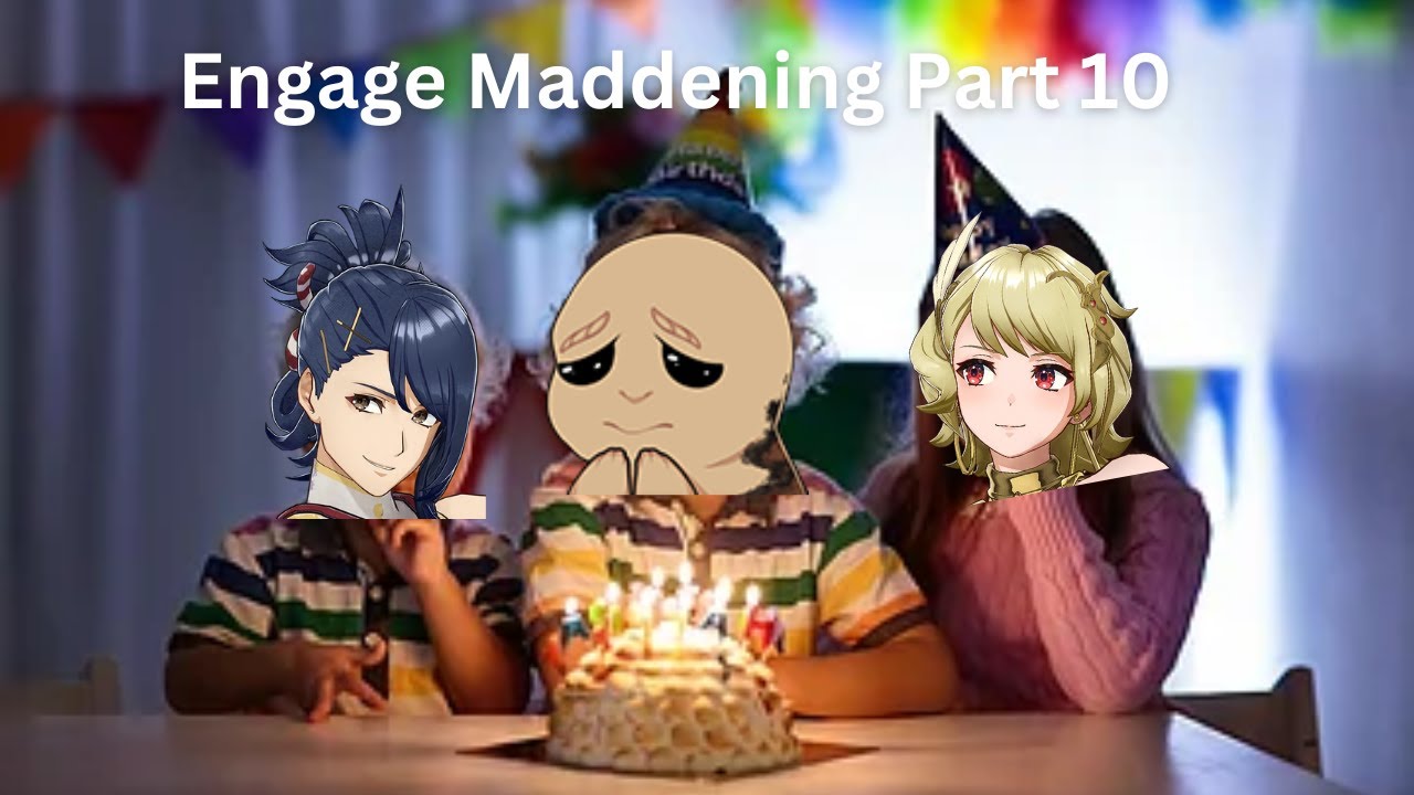 Engage Maddening Part 10 - YouTube