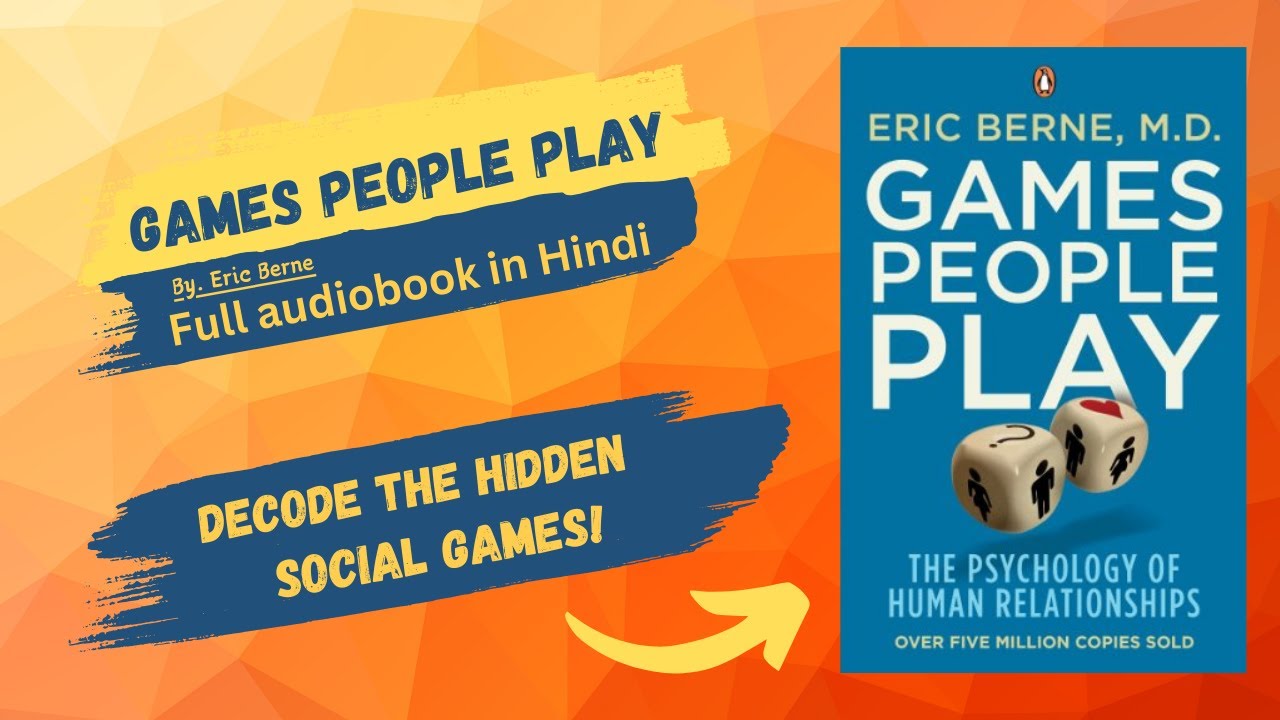 Games People Play: Decode the Hidden Social Games We All Play | Full ...