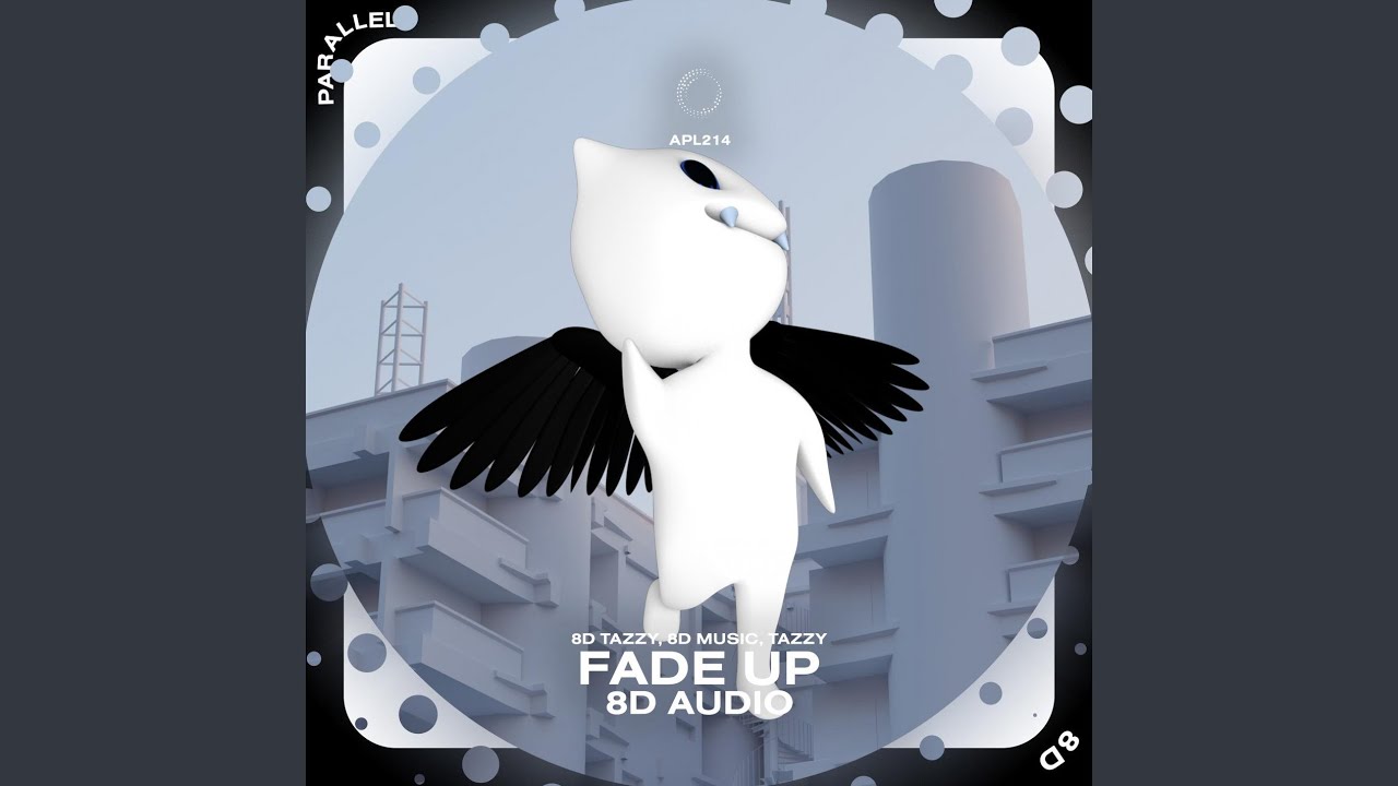 Fade Up - 8D Audio - YouTube