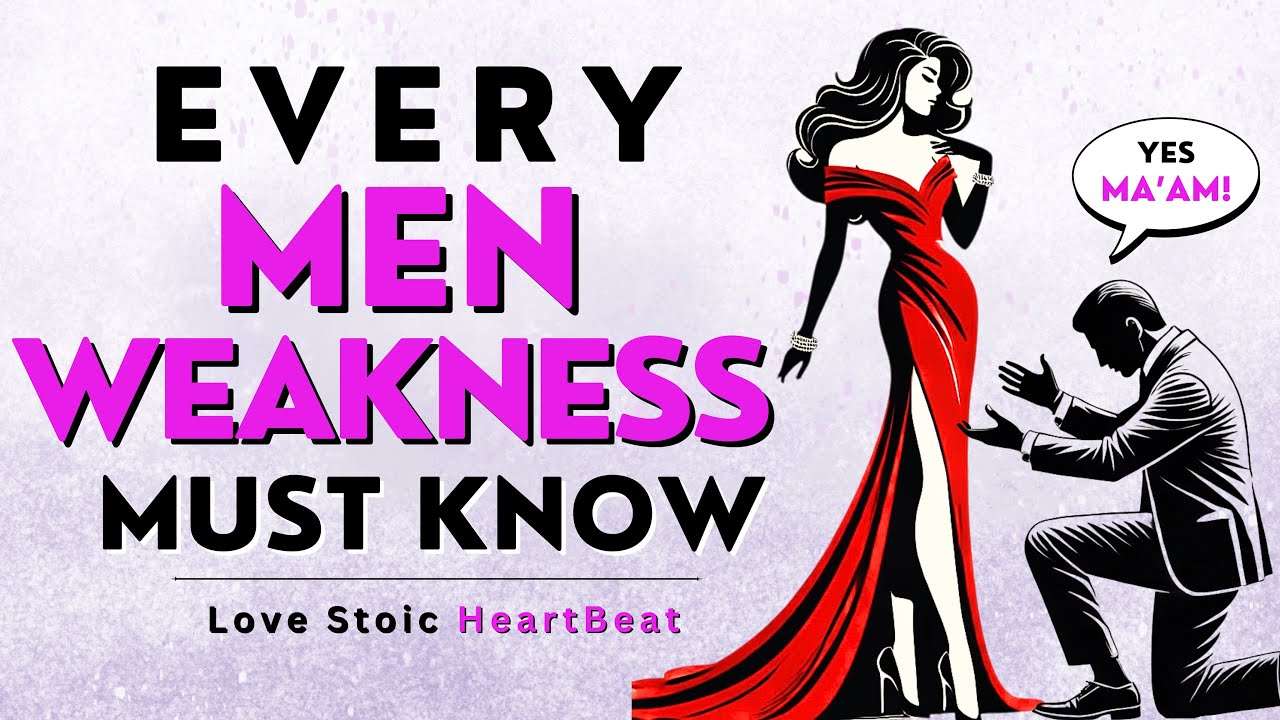 9 MAN Weaknesses to Control Any Man | Stoic HeartBeat - YouTube