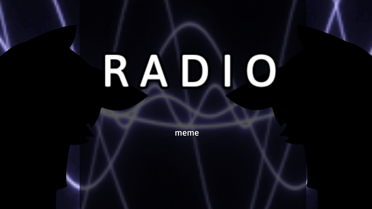 RADIO || Animation Meme - YouTube